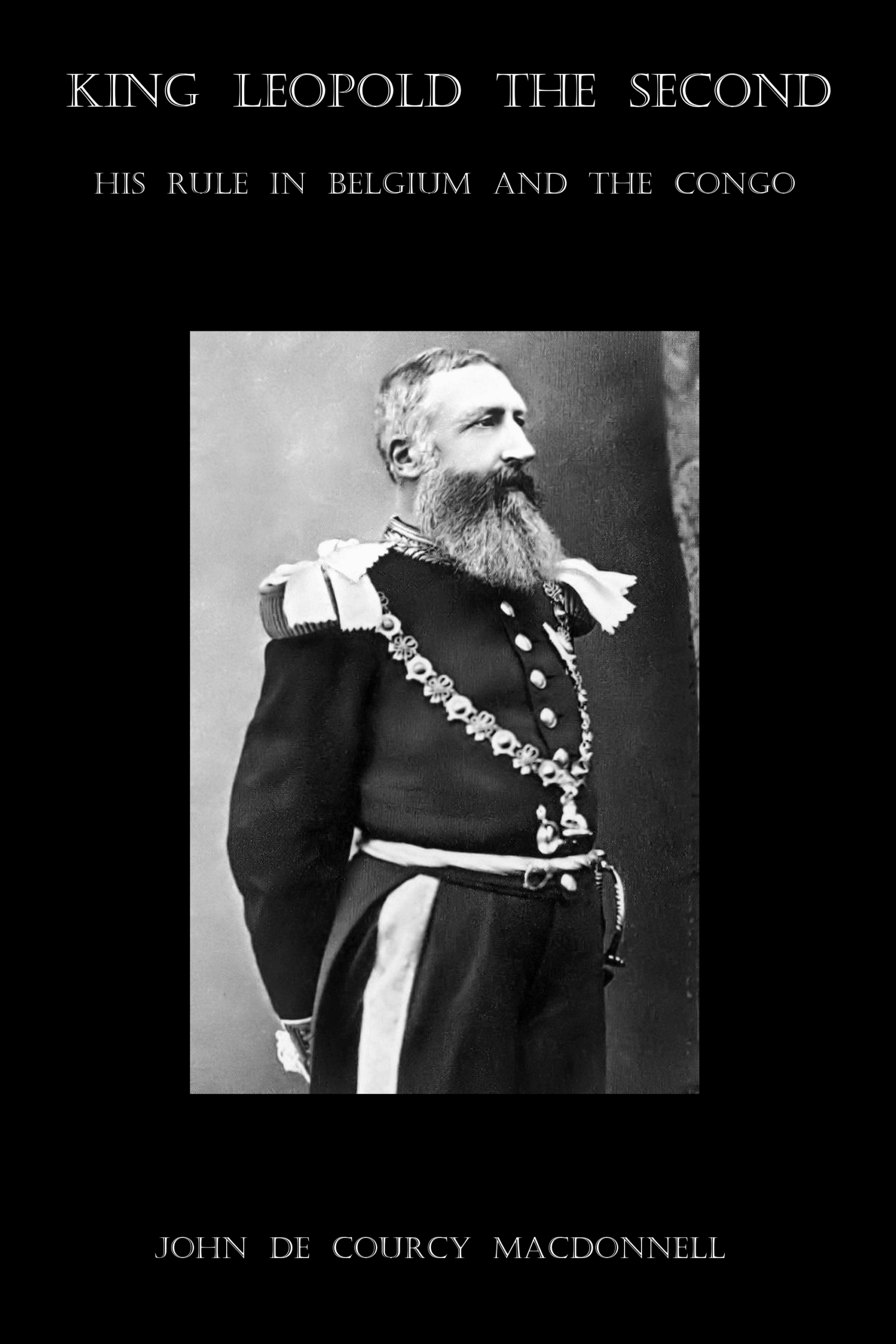 Berserker - King Leopold The Second: His Rule In Belgium And The Congo